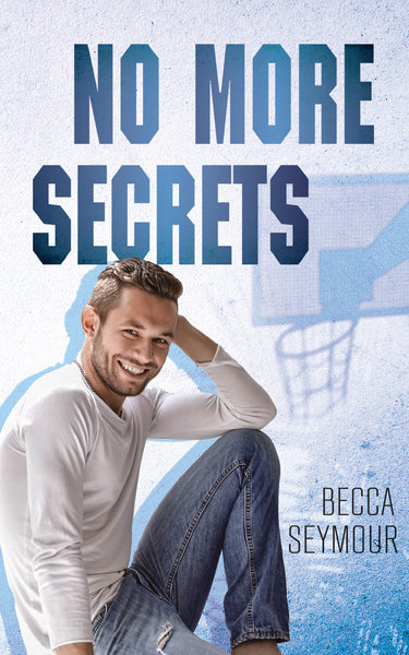 No More Secrets by Becca Seymour – becca-seymour